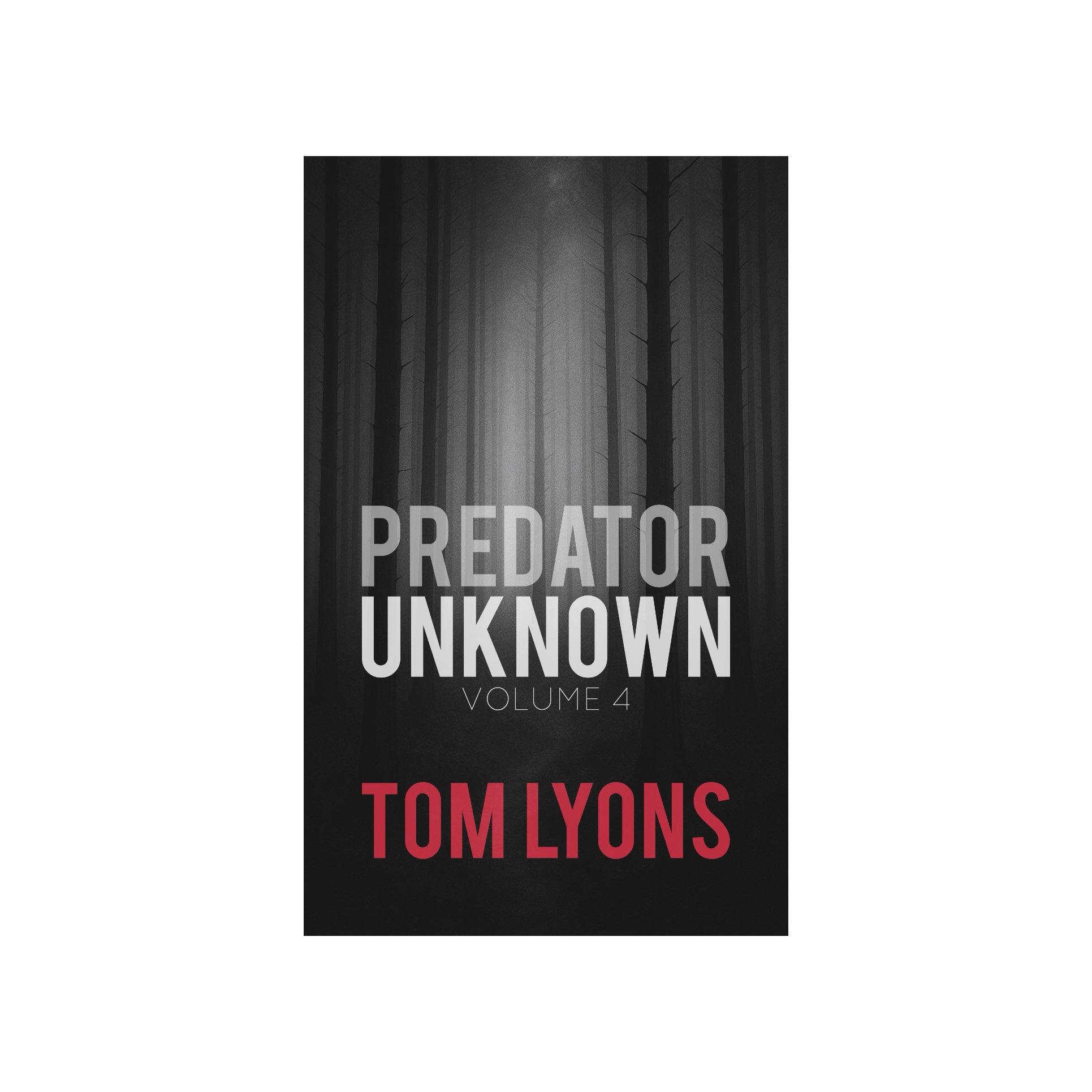 Predator Unknown: Volume 4 (Paperback Edition) – Tom Lyons Books